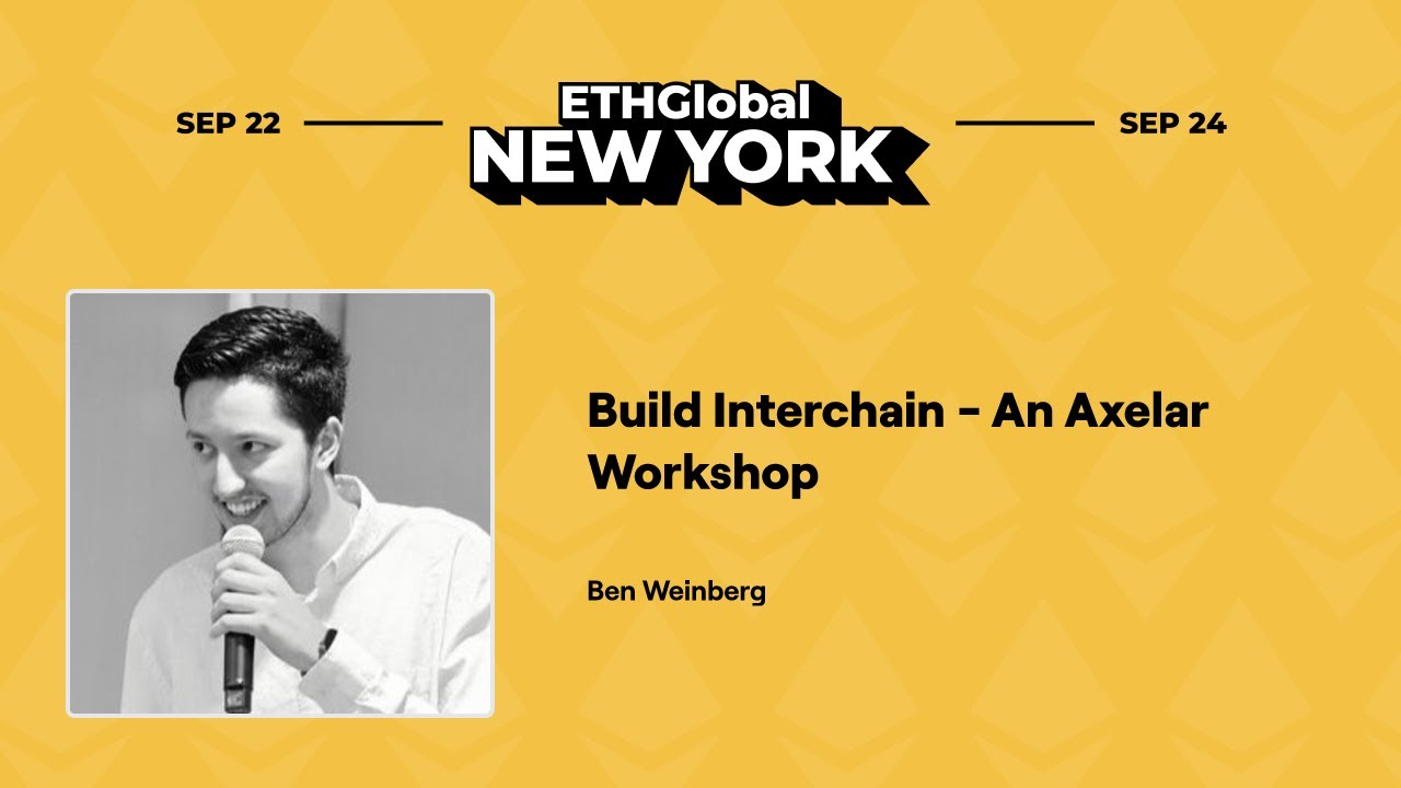 Axelar 🛠 Build Interchain - A Workshop - YouTube