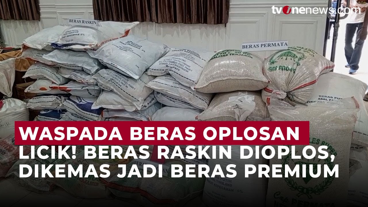 Modus Licik Jelang Ramadhan! Beras Raskin Dioplos, Dikemas Lagi Jadi ...
