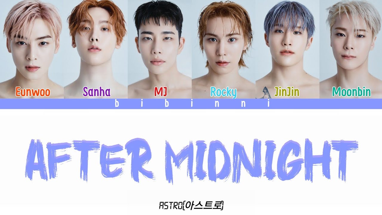 ASTRO(아스트로)AFTER MIDNIGHT [COLOR CODED LYRICS](ENG/ROM/HAN) - YouTube