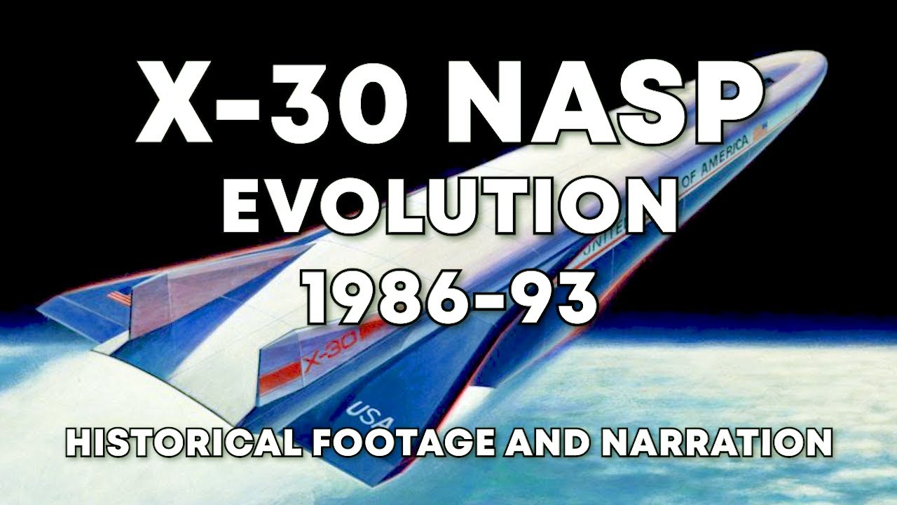 X-30 NASP Evolution 1986/93 - Historical Footage and Narration ...