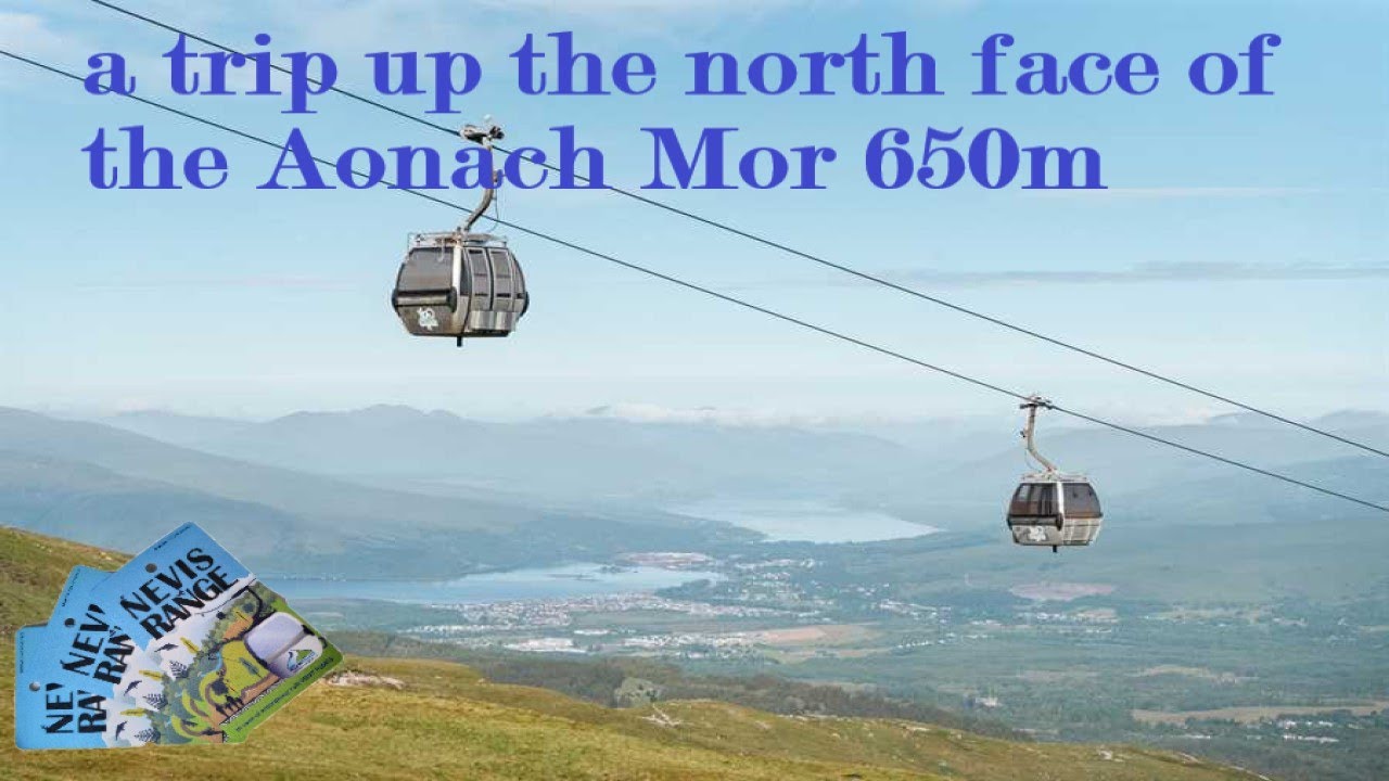 Gondola Trip up the north face of the Aonach Mor in the Nevis Range ...