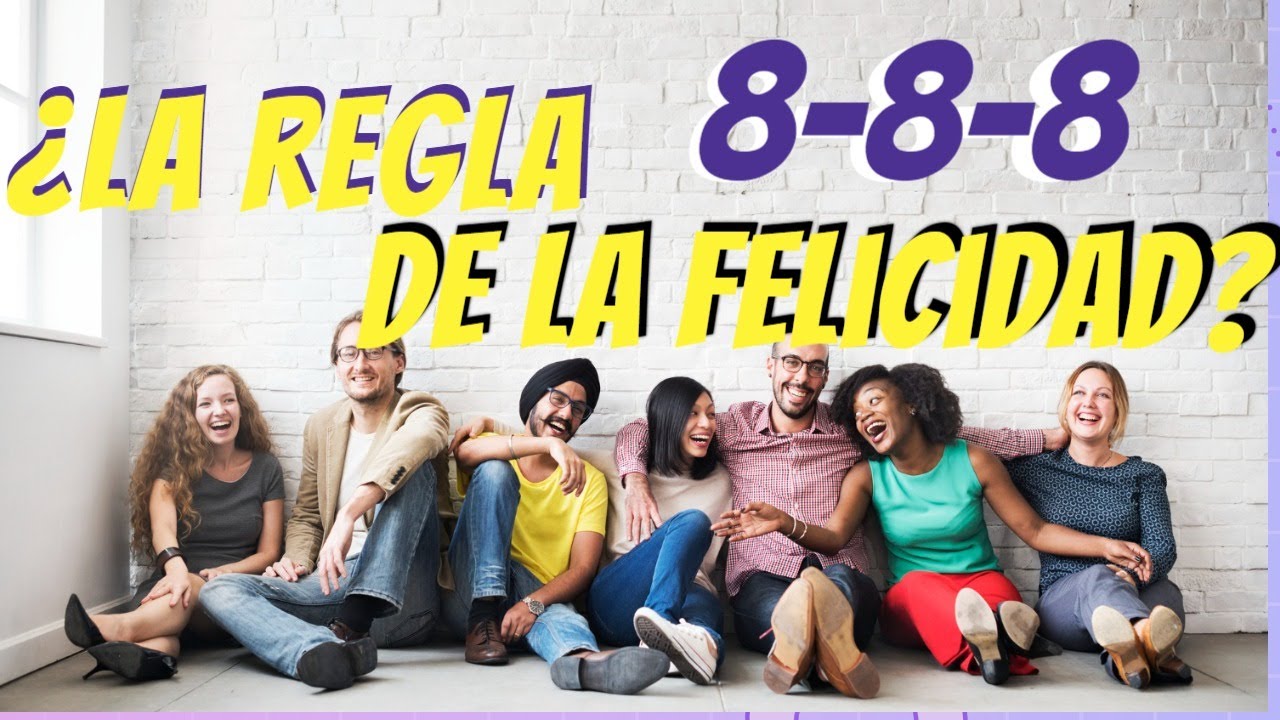 La regla 8-8-8 #felicidad - YouTube