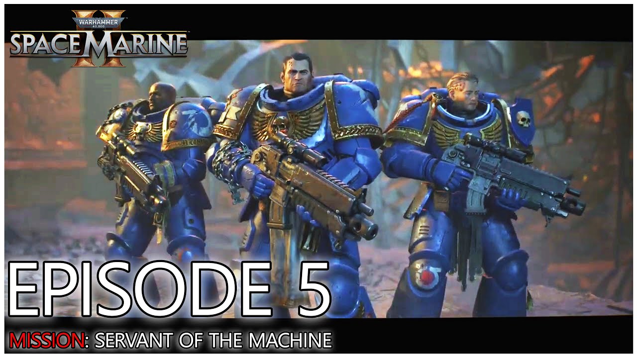Warhammer 40K Space Marine 2 - Episode 5 | Mission : SERVANT OF THE ...