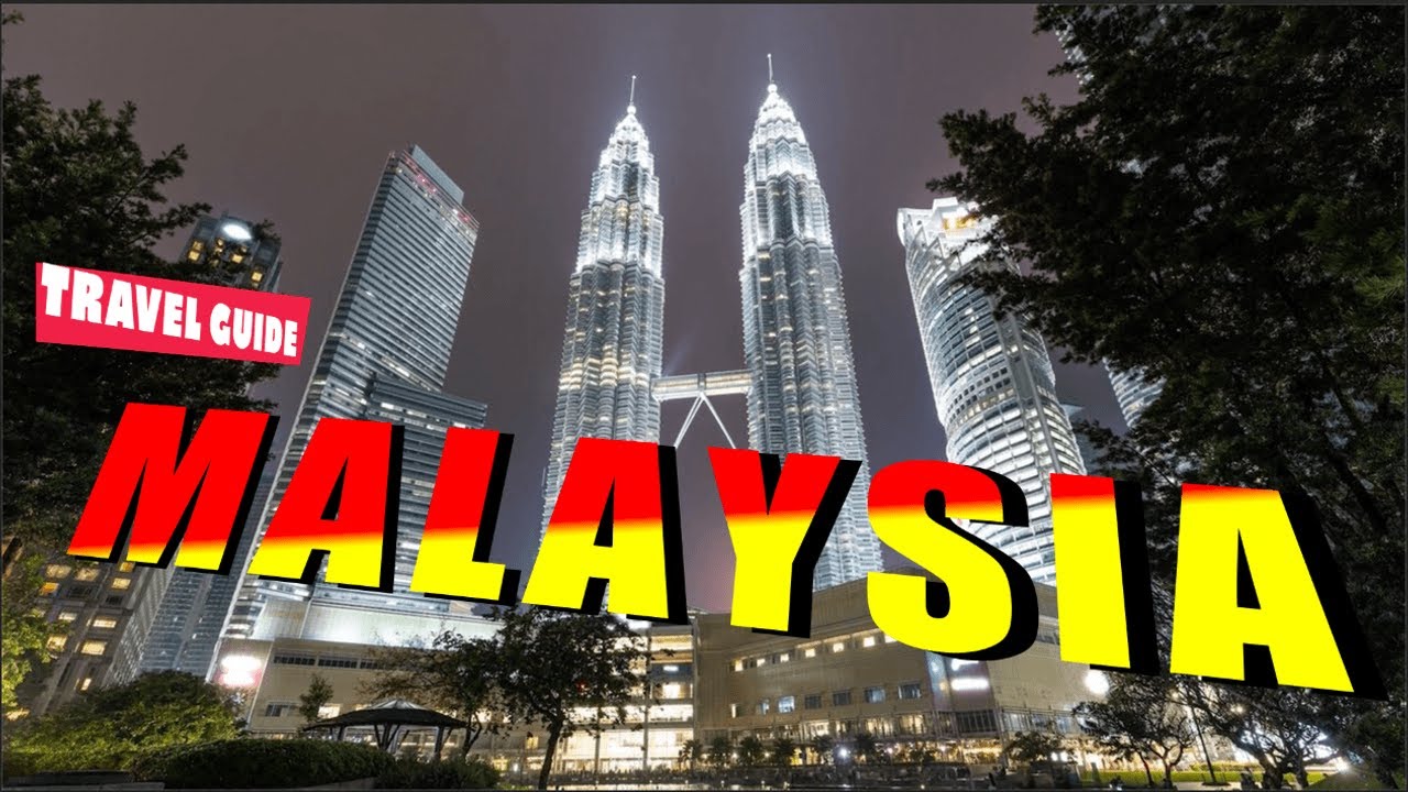Malaysia Unveiled: Your Ultimate Travel Guide - YouTube