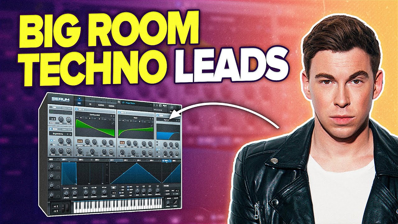 How to make BIG ROOM TECHNO LEADS in Serum 🔥 - YouTube