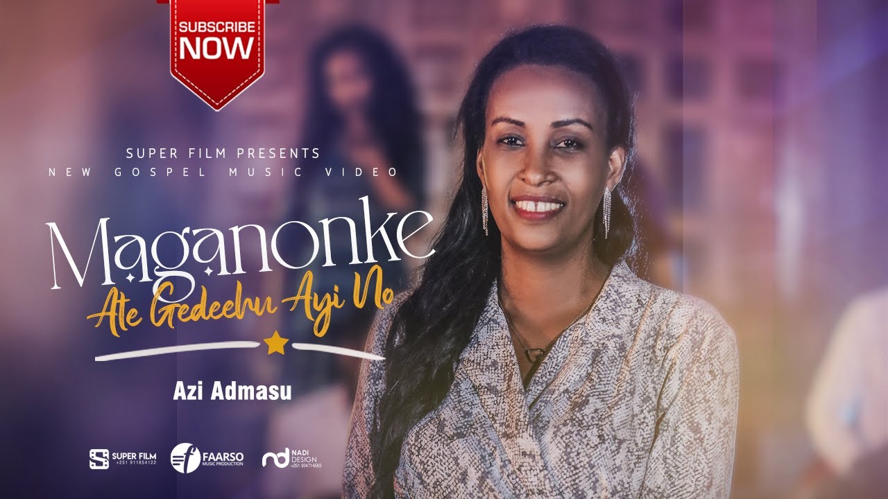 Maganonke Ate gedeehu ayi no/Ethiopian Sidamigna Song/Azi Admasu/2021 ...