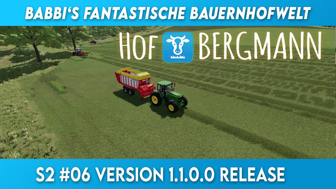 LS22 Hof Bergmann S2#06 - Version 1.1.0.0 Release - LANDWIRTSCHAFTS ...