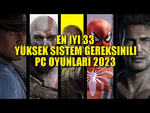 EN İYİ 33 YÜKSEK SİSTEMLİ PC OYUN ÖNERİSİ  - YÜKSEK SİSTEMLİ OYUNLAR