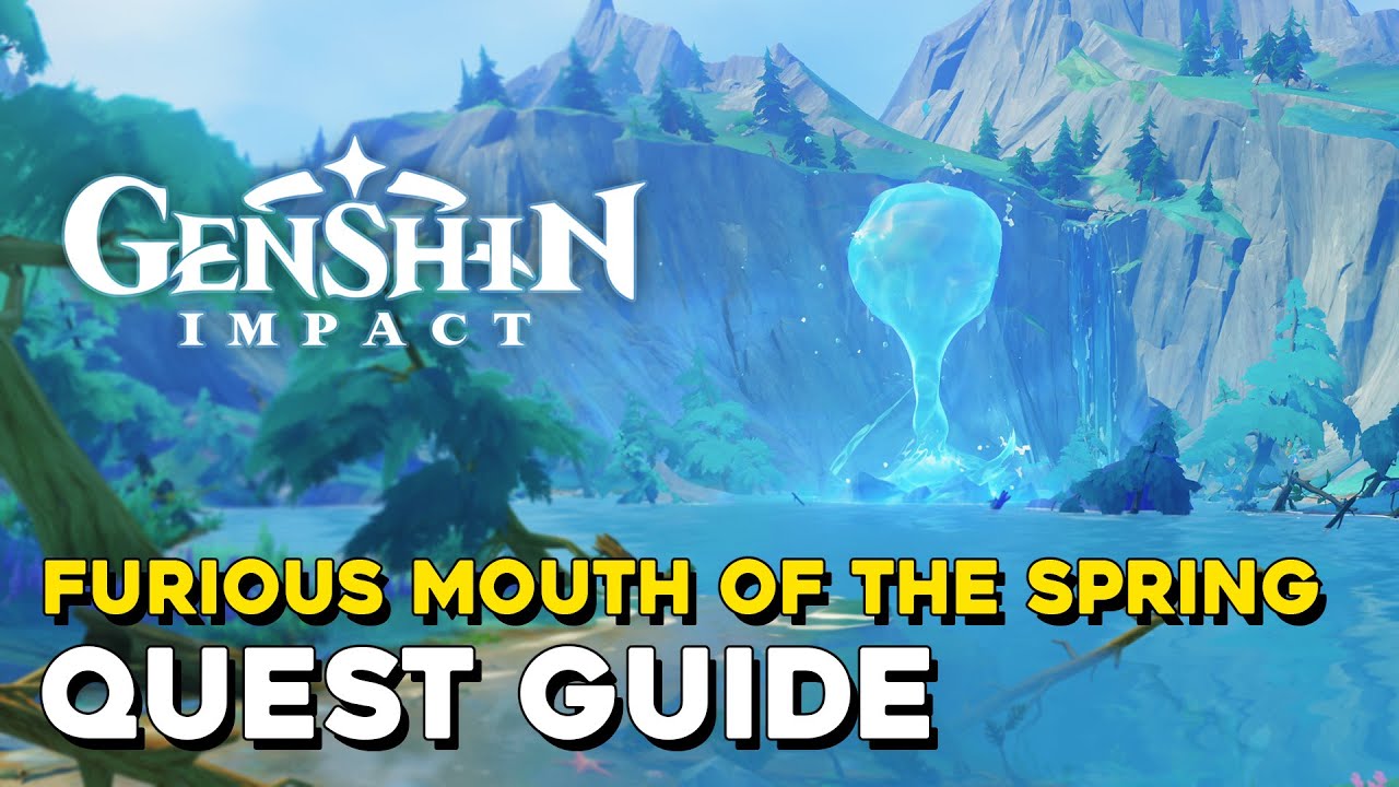 Genshin Impact Furious Mouth Of The Spring World Quest Guide - YouTube