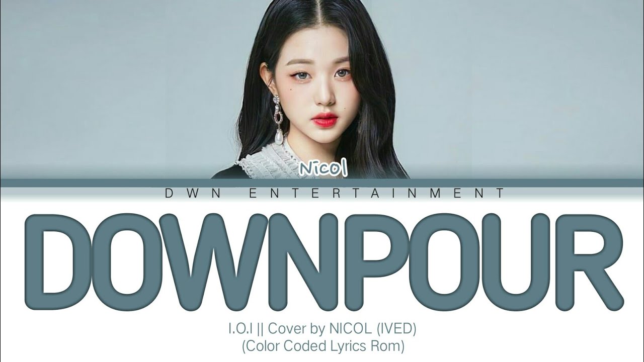 [COVER] I.O.I 'Downpour' by NICOL (IVED) - YouTube