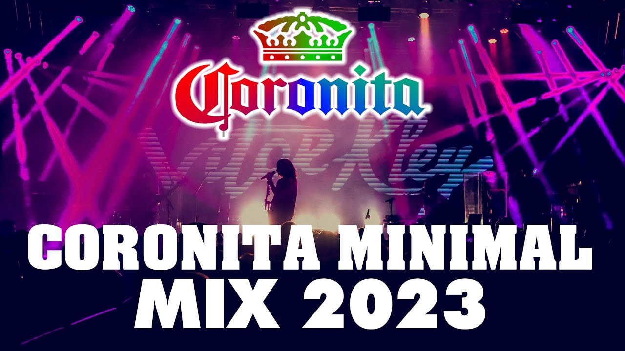 Coronita Mix 2023 Lehet - Weekend Coronita Minimal mix - Coronita after ...