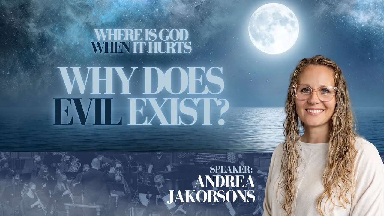 Sanctuary Worship | “Where is God When it Hurts: Why Does Evil Exist ...