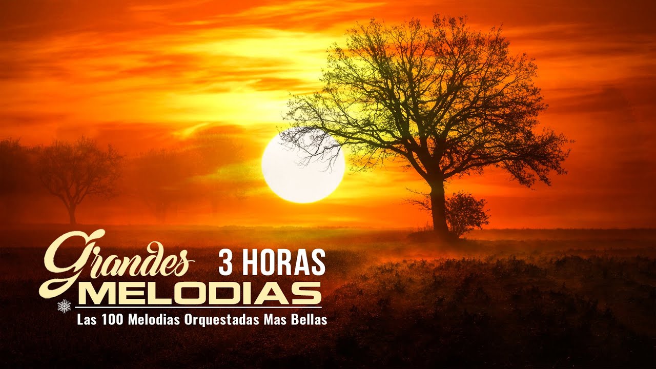 3 Horas Las Grandes Melodias Del Recuerdo - Las 300 Melodias ...