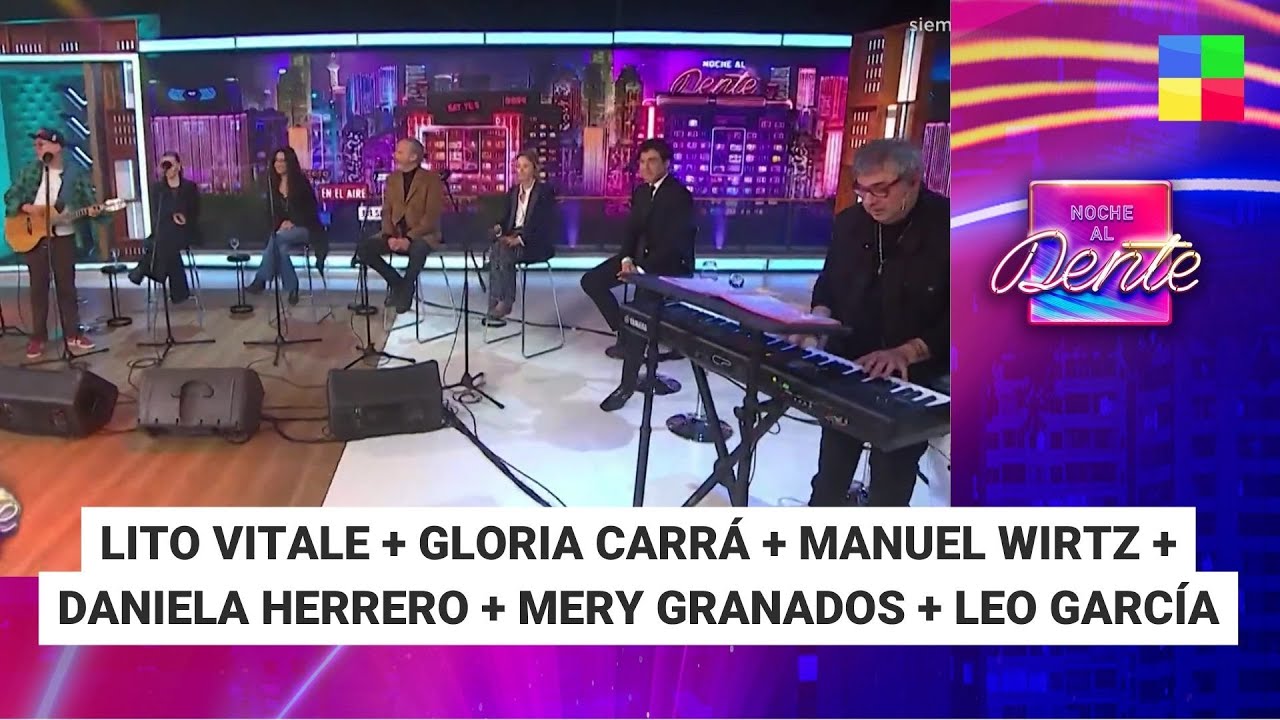 Lito Vitale+ Carrá + Wirtz+Daniela Herrero+Mery Granados+Leo García # ...