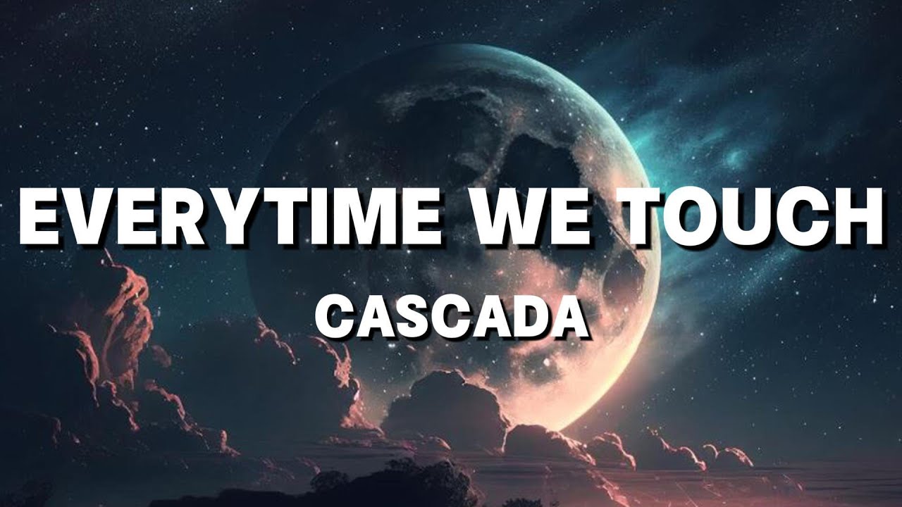 Cascada - Everytime We Touch (Lyrics by Windy Song) Popular song 2024 ...