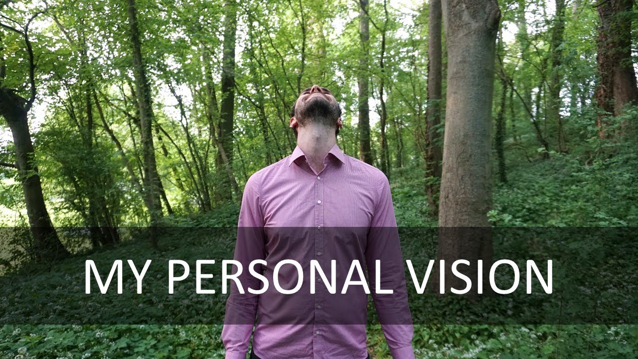 My Personal Vision - And how coaching will help you to find yours - YouTube