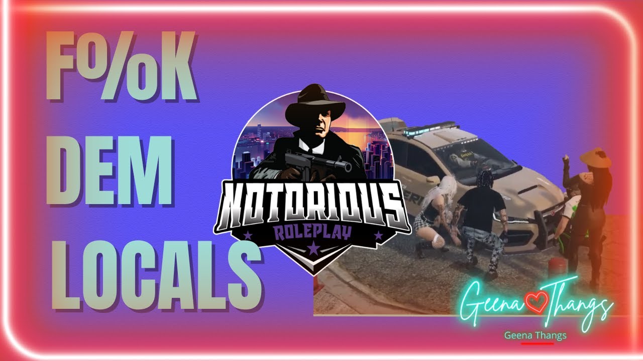 F$%k Dem Locals | GTA RP | Notorious RP - YouTube