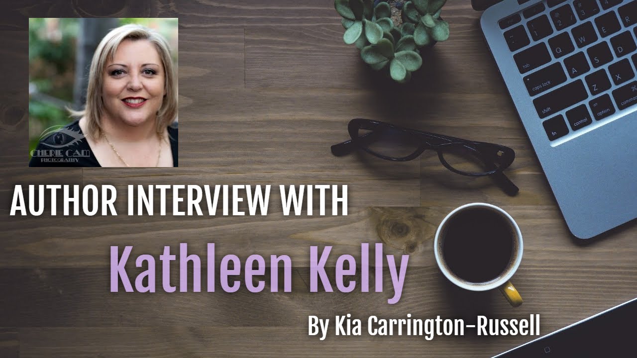 Author Interview and Tips with Kathleen Kelly - YouTube