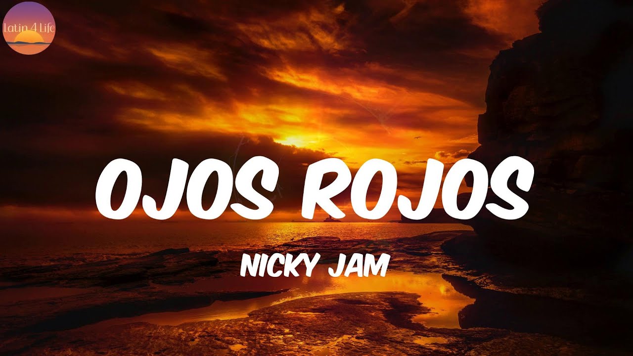 Ojos Rojos - Nicky Jam (Letra/Lyrics) - YouTube