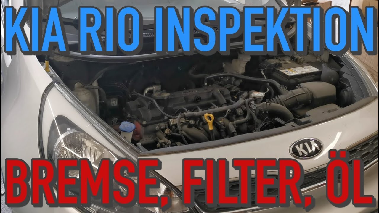 KLEINE INSPEKTION AM KIA RIO 1.2 | POLLENFILTER, BREMSE, ÖL ...