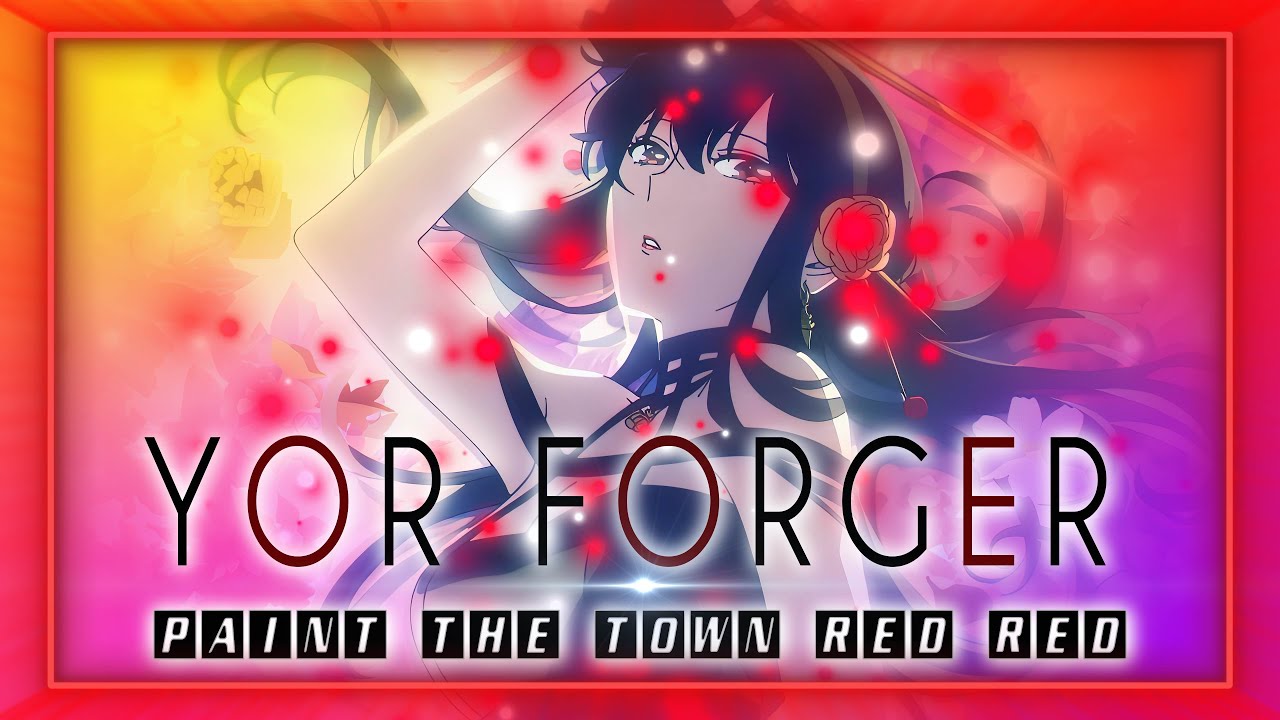 yor forger 👿 - Paint the town red [EDIT/AMV] 4K🔥 - YouTube