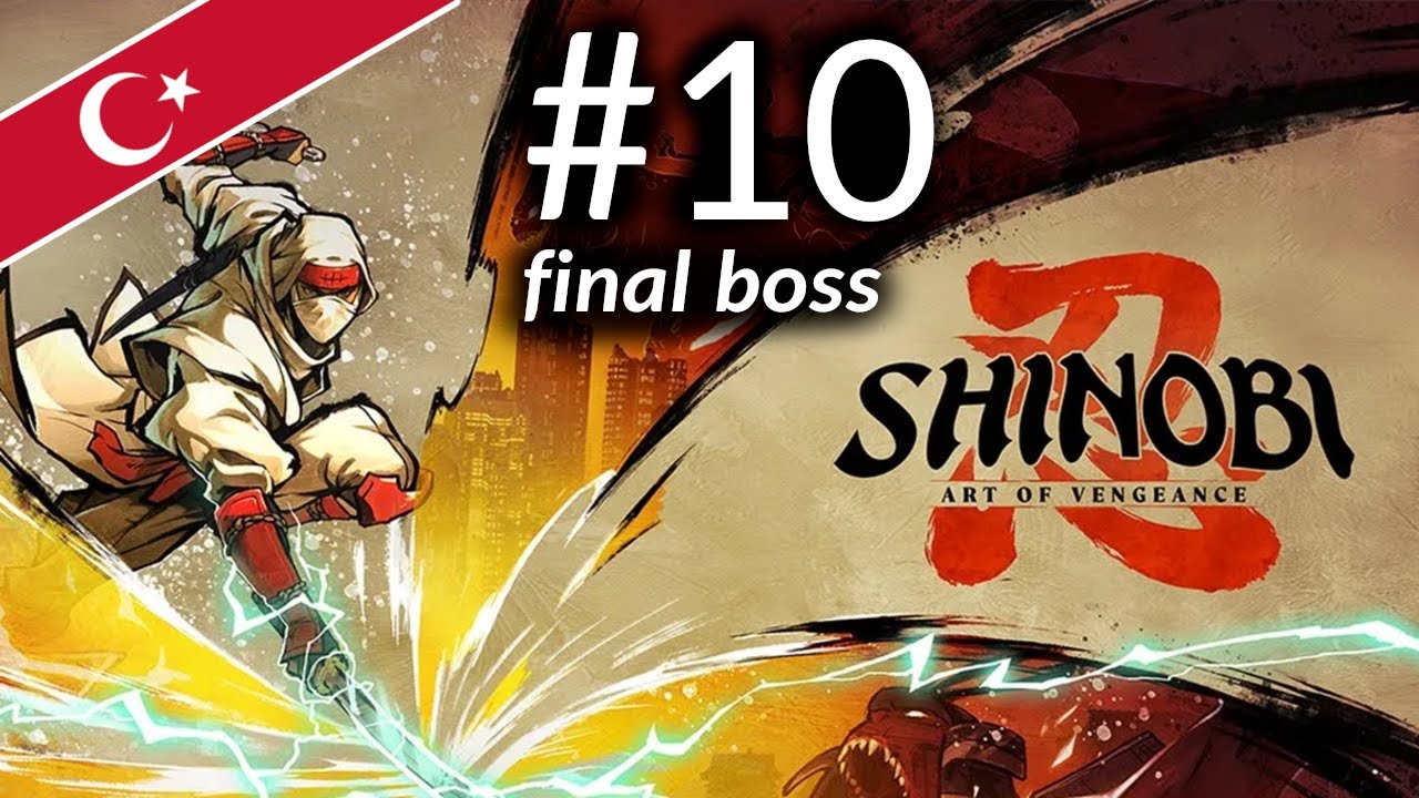 shinobi art of vengeance - bölüm 10 (final boss) - YouTube