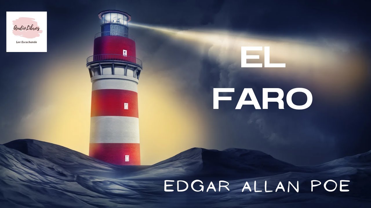 El Faro | Edgar Allan Poe - YouTube