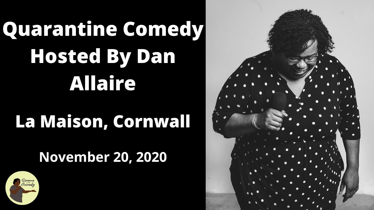 Quarantine Comedy Hosted By Dan Allaire (Cornwall) - Friday, November ...