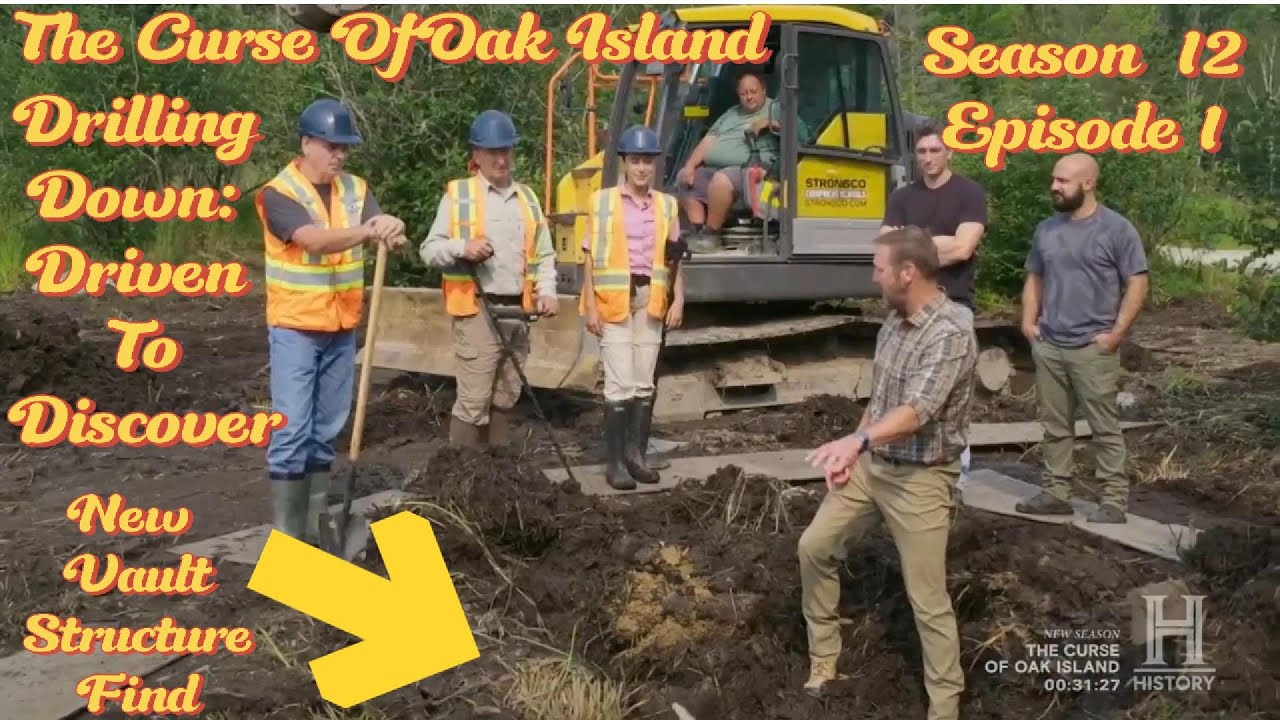 The Curse Of Oak Island: Drilling Down DRIVEN TO DISCOVER Ssn 12 Ep 1 ...