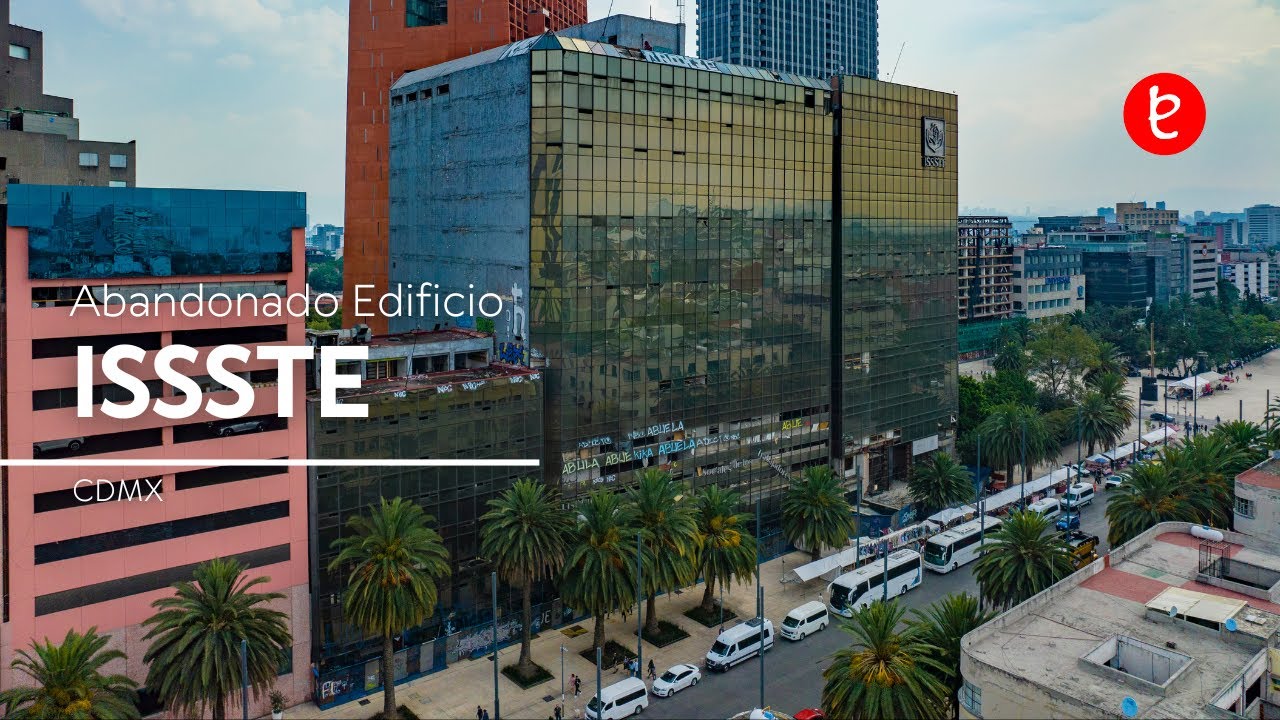 Edificio ISSSTE Tabacalera (abandonado), CDMX | www.edemx.com - YouTube