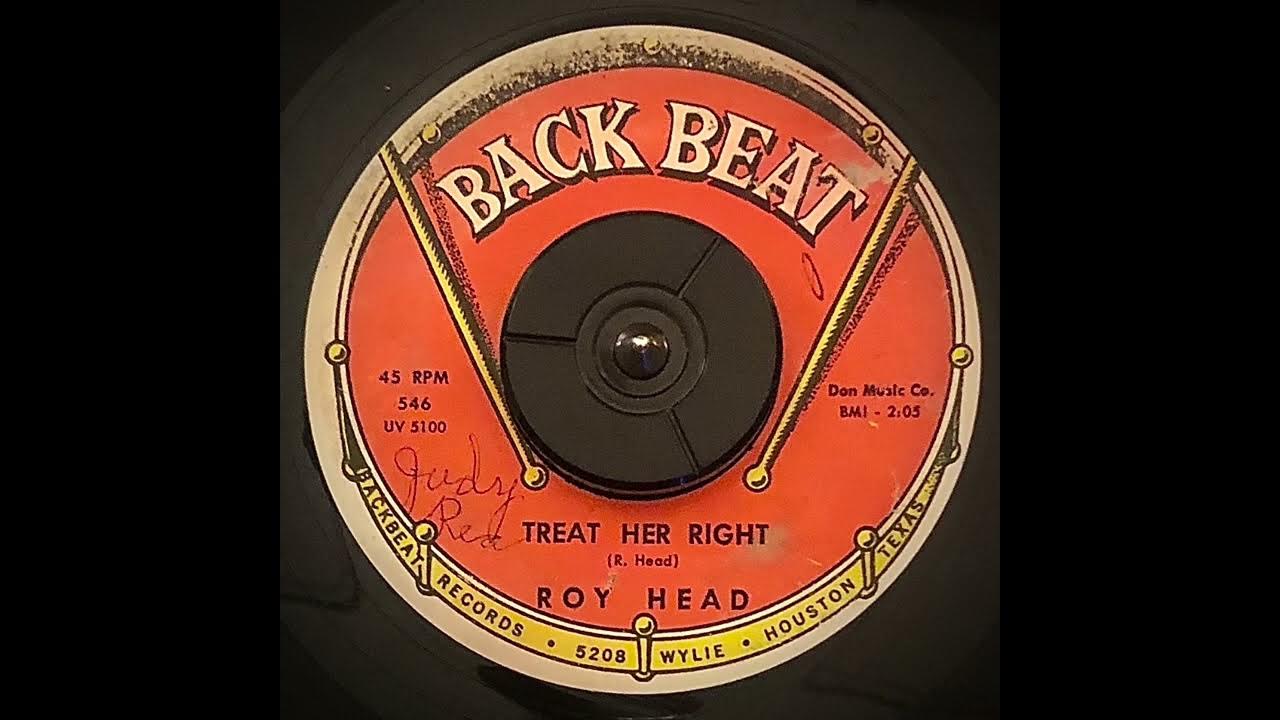 Roy Head - Treat Her Right - 1965 - 45rpm - YouTube