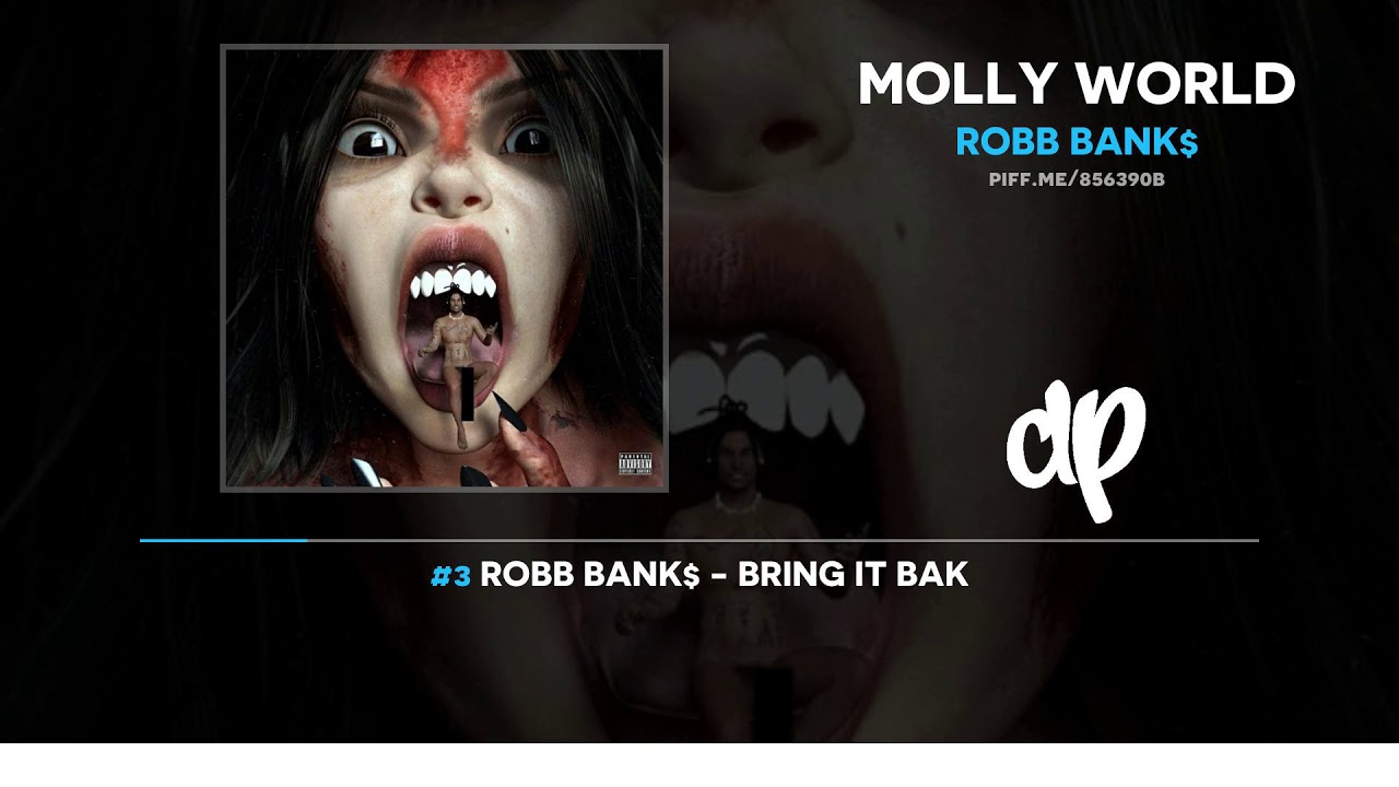 Robb Bank$ - Molly World (FULL MIXTAPE) - YouTube