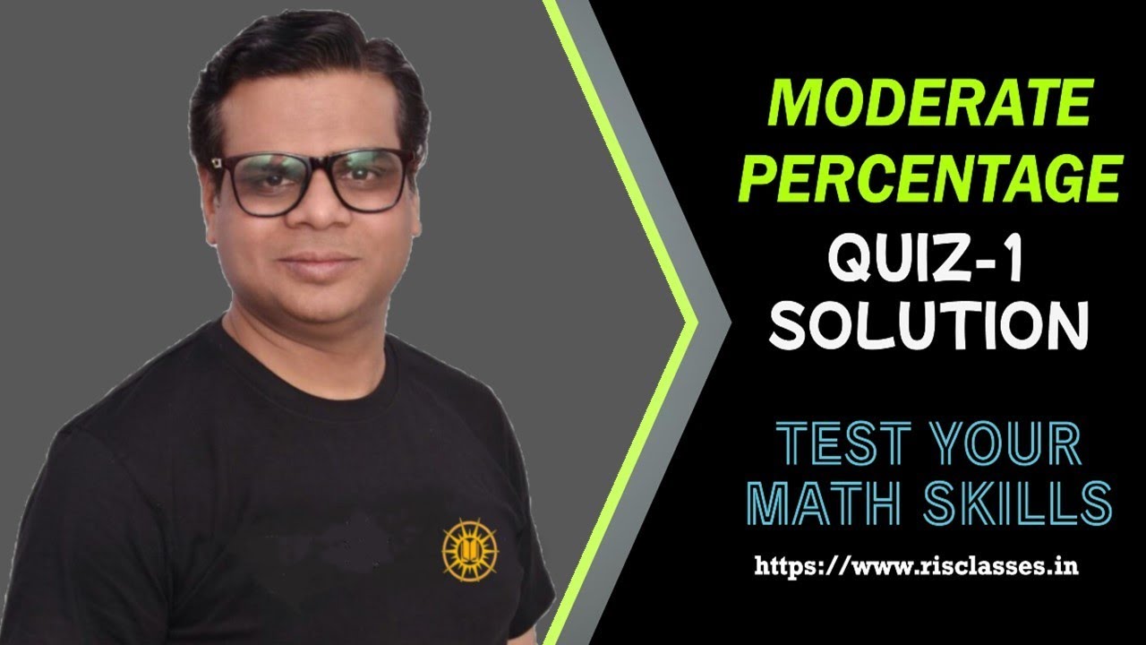Moderate Percentage Quiz-1 Solution | Test Your Math Skills | RIS ...