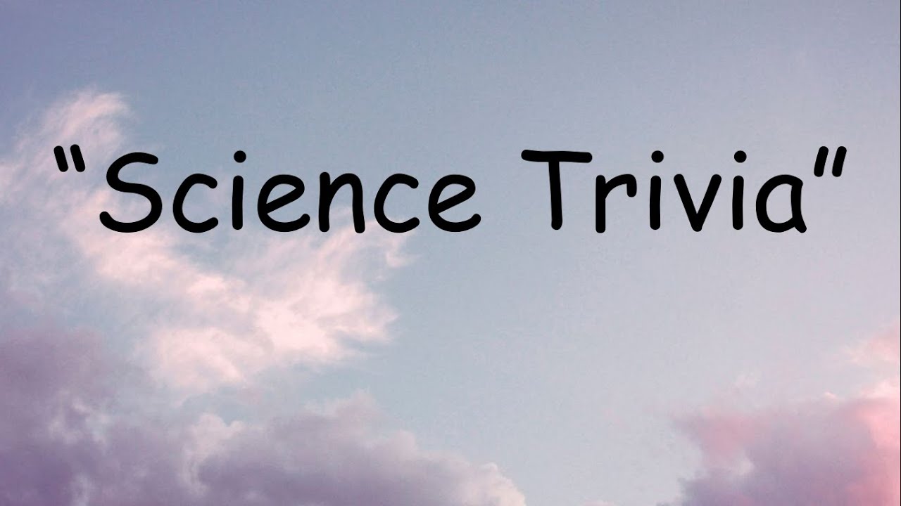 Science trivia - YouTube