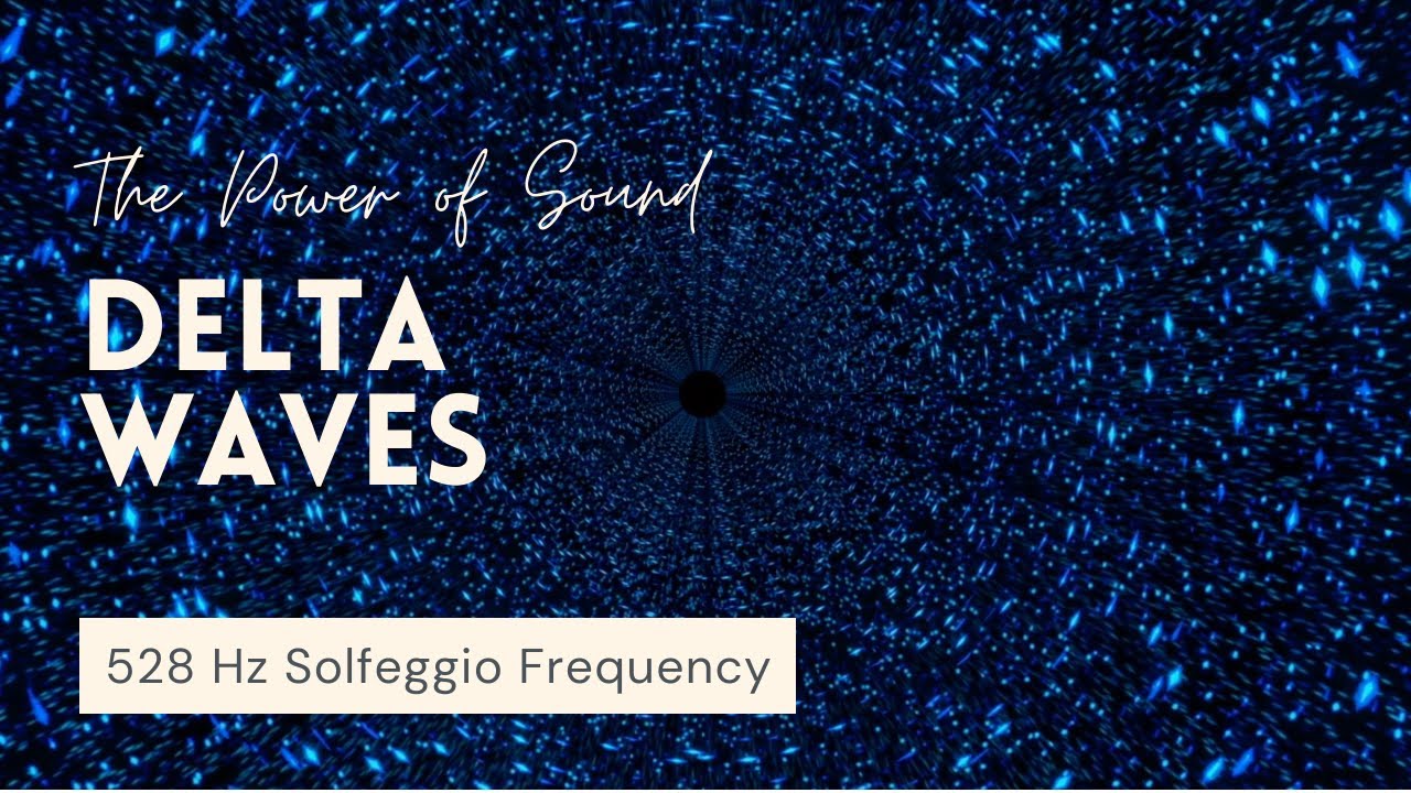 528 Hz | Delta Waves | Solfeggio Frequency | Binaural Beats | Relax ...