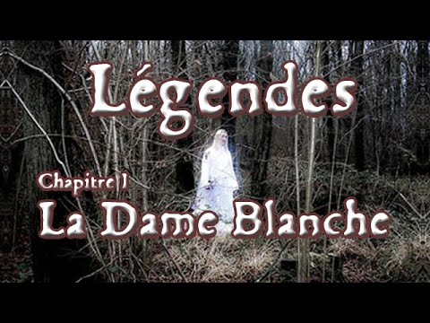[LEGENDES] Ch. 1 - La Dame Blanche - YouTube