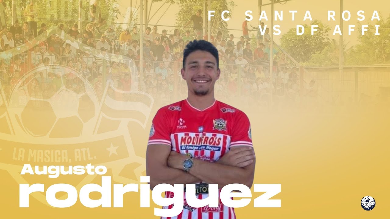 Augusto Rodriguez // FC Santa Rosa VS CD AFFI // 2024 - YouTube