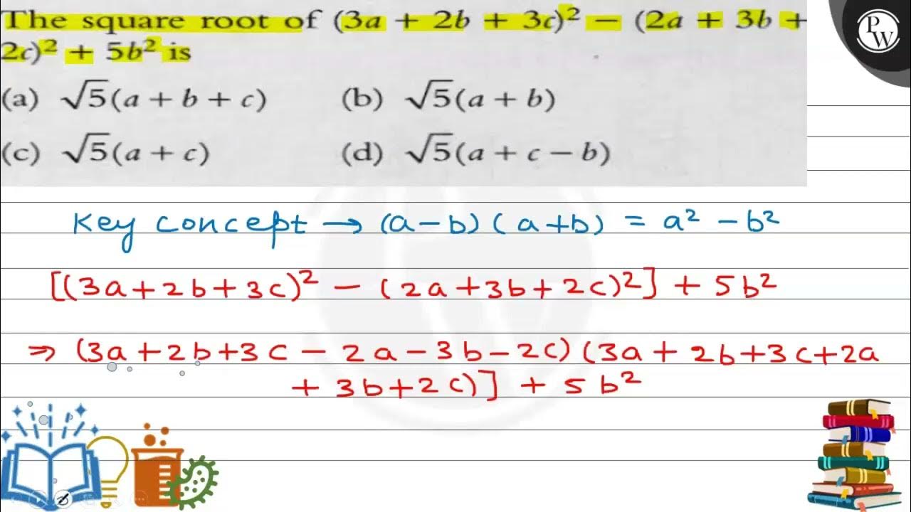 The square root of \( (3 a+2 b+3 c)^{2}-(2 a+3 b+ \) \( 2 c)^{2}+5 ...