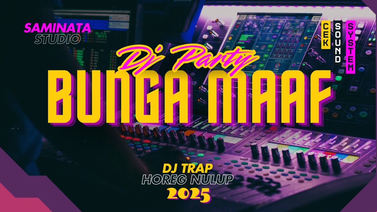 DJ BUNGA MAAF X INI RINDU - DJ REMIX SOUND HOREG NULUP - YouTube