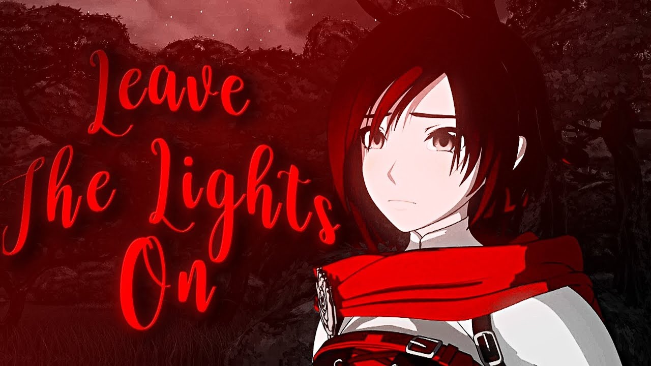 RWBY |Ruby & Qrow | Leave the lights On | Preview? - YouTube