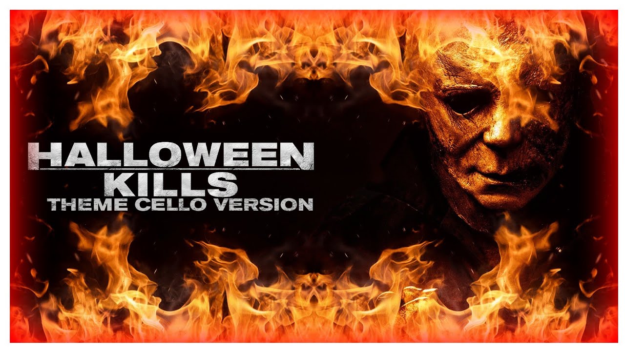 Halloween Kills (2021) Theme Cello Version - YouTube