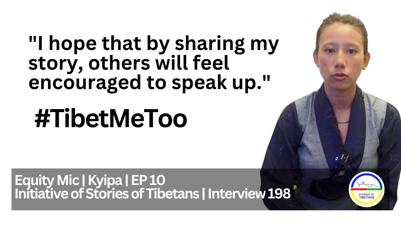 Equity Mic | Kyipa | EP 10Initiative of Stories of Tibetans | Interview 198 - YouTube