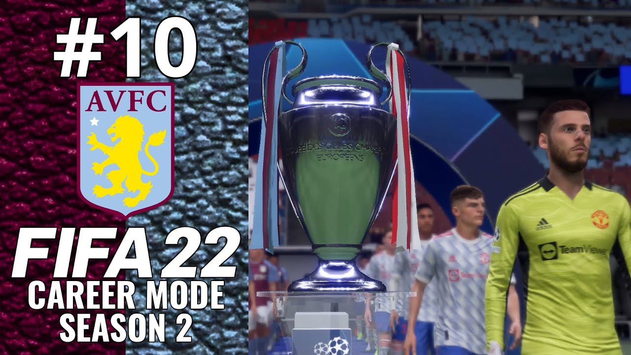 SERIES FINALE? UCL FINAL VS MAN UNITED! | FIFA 22 | Aston Villa Career ...
