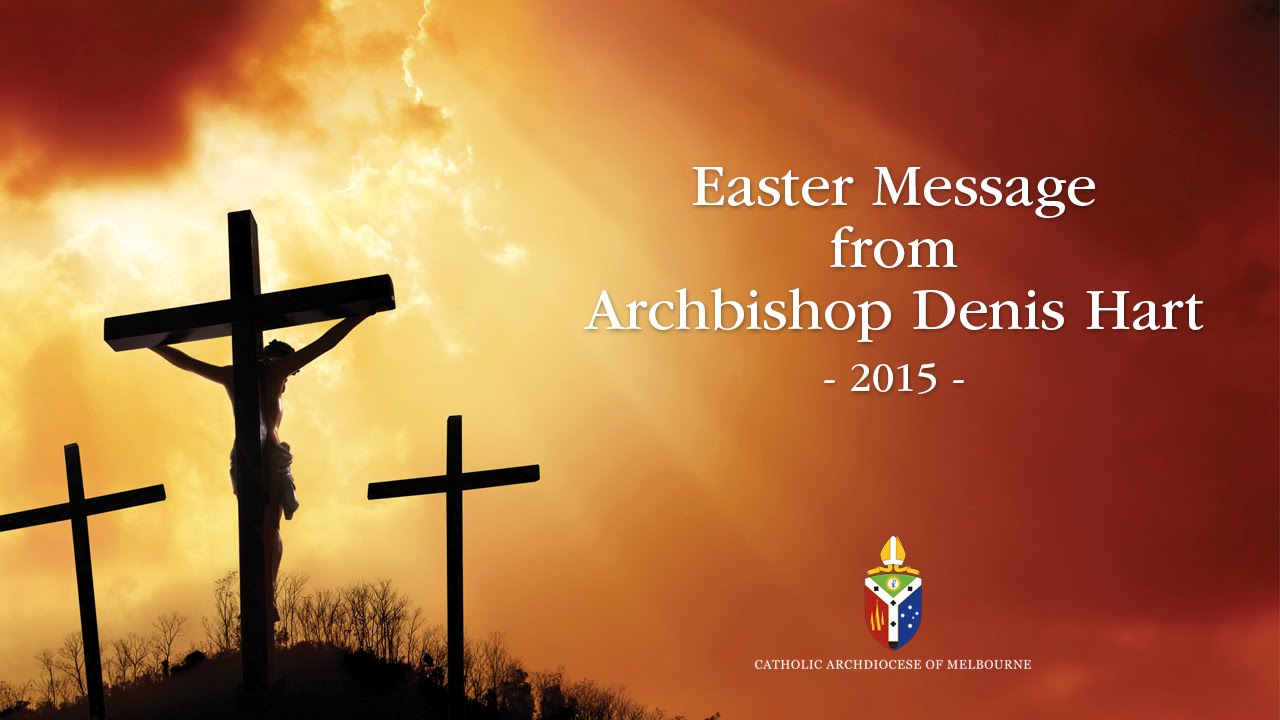 Easter Message from Archbishop Denis Hart - YouTube