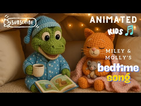 Miley & Molly’s Bedtime Song 🌙 — Gentle Animated Storytime Lullaby to ...