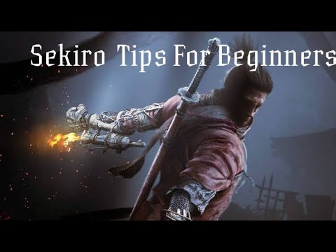 Sekiro အ ထွေ ထွေtips (for beginners)Sekiro Tips for Beginners - YouTube