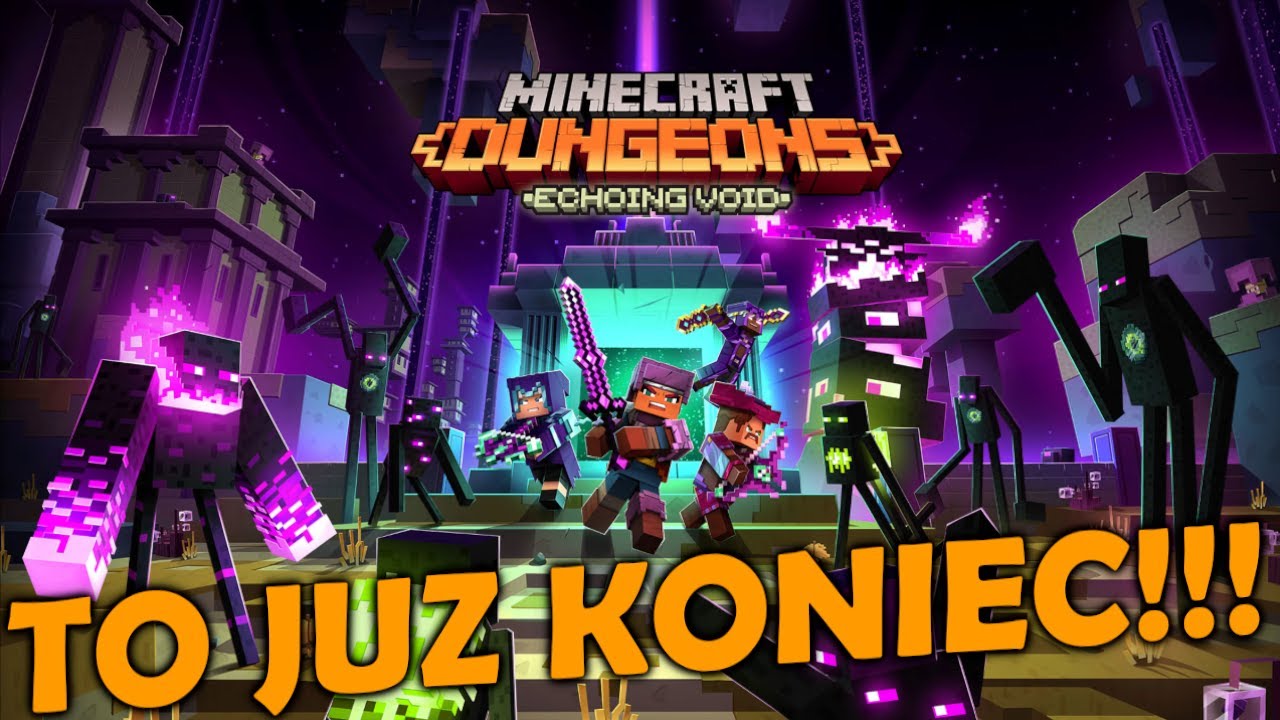 TO JUŻ JEST KONIEC!!! Minecraft Dungeons ECHOING VOID DLC - YouTube