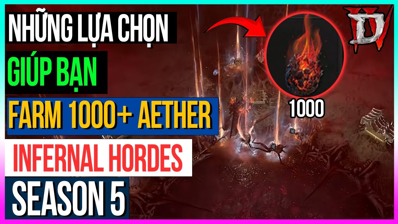 [Diablo 4 - SEASON 5] Những lựa chọn giúp bạn farm 1000+ Aether trong ...