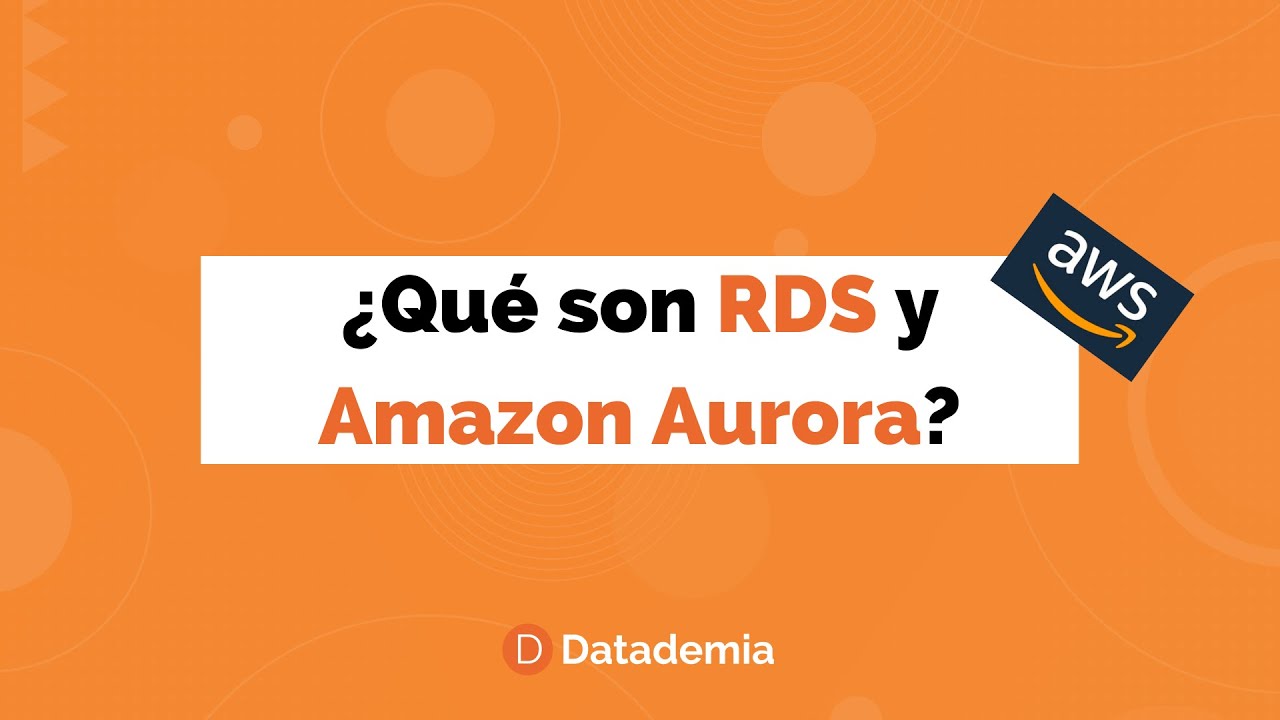 ¿Qué son RDS y Amazon Aurora? - YouTube
