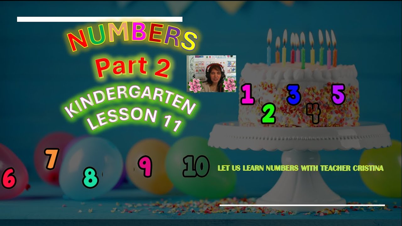 KINDERGARTEN 2 LESSON 11 - NUMBERS PART 2- AUGUST 9,2021 - YouTube